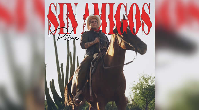“SIN AMIGOS” de PILUX se impone en el UrbaNorteño - LaChicuela.com: Las ...