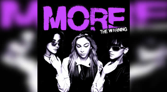 THE WARNING están de regreso y presentan su nuevo sencillo “MORE ...